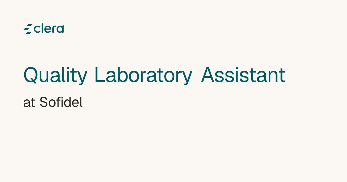 Quality Laboratory Assistant at Sofidel | Clera